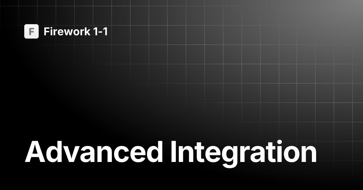 Advanced Integration | Firework 1-1