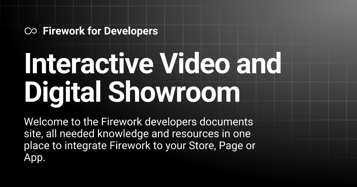 Interactive Video and Digital Showroom | Firework for Developers